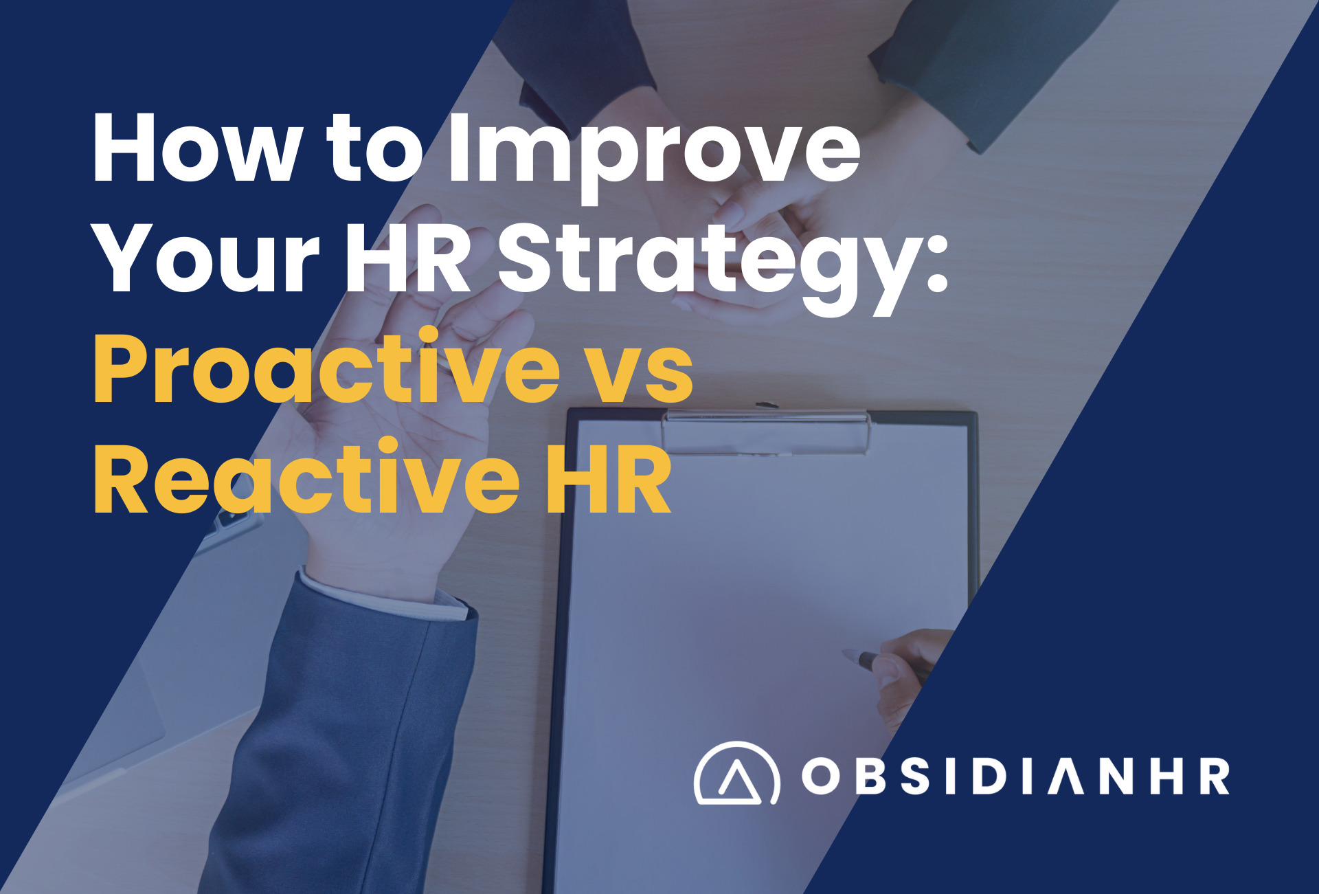 HR Strategy Examples: Proactive vs Reactive HR | Obsidian HR HR Strategy Examples: Proactive vs Reactive HR | Obsidian HR